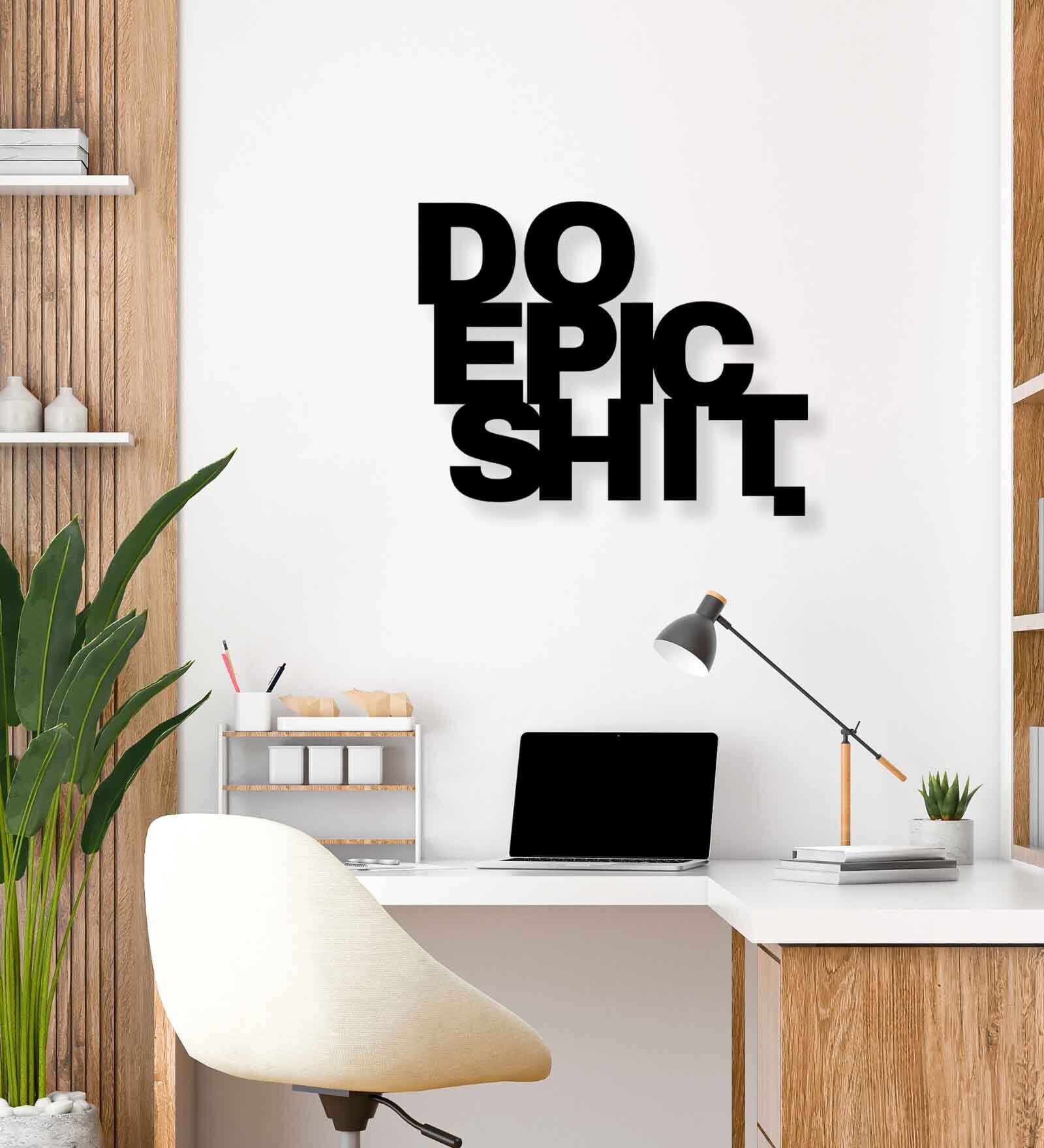 Buy Do Epic Shit Black Mild Steel Wall Art at 17% OFF by Elysian Dekor ...