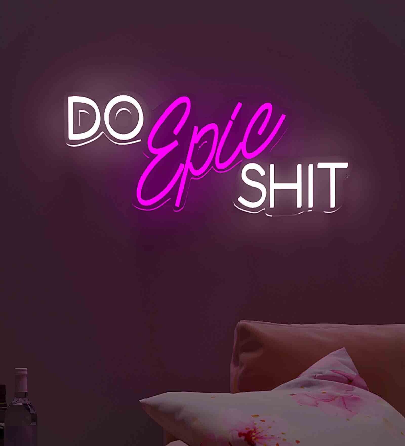 Buy Do Epic Shit LED Neon Light at 38% OFF by WallMantra | Pepperfry